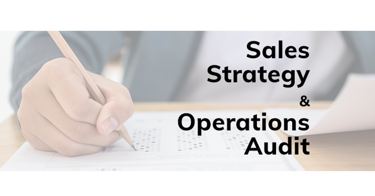 Why your company needs a Sales Strategy & Operations Audit NOW ...